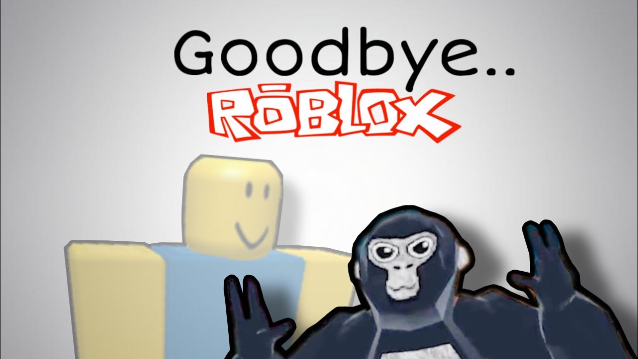 Goodbye ROBLOX, Welcome.. - YouTube