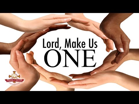 Lord, Make Us One - YouTube