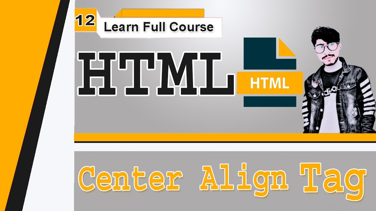 HTML | Center Align Tag for Beginners | Lesson No - 12 Tutorials in ...