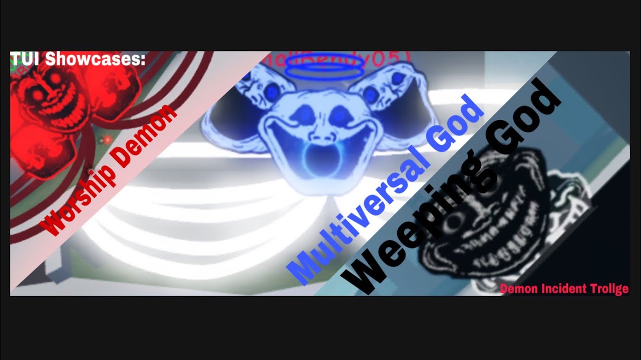 Trollge Universe Incident| Worship Demon,Multiversal God And Weeping ...