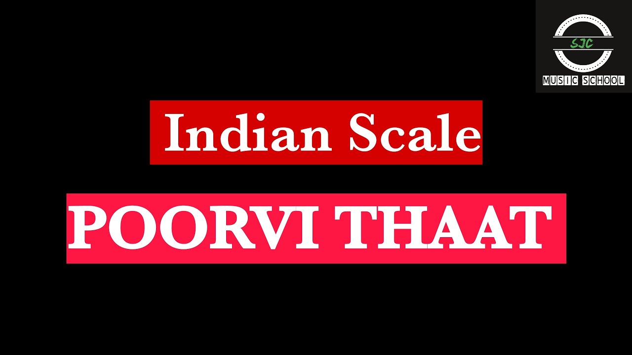 Indian Scale | Poorvi Thaat | SJC MUSIC SCHOOL - YouTube