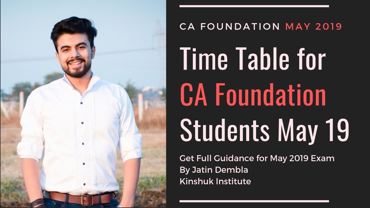 How to prepare for CA Foundation May 2019 | Time table for Foundation ...
