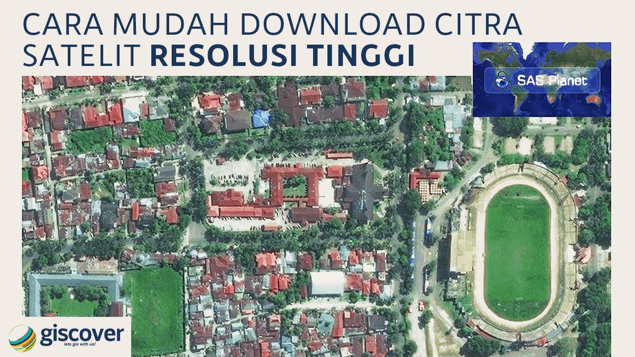Cara Mudah Download Citra Satelit Resolusi Tinggi !!! - YouTube