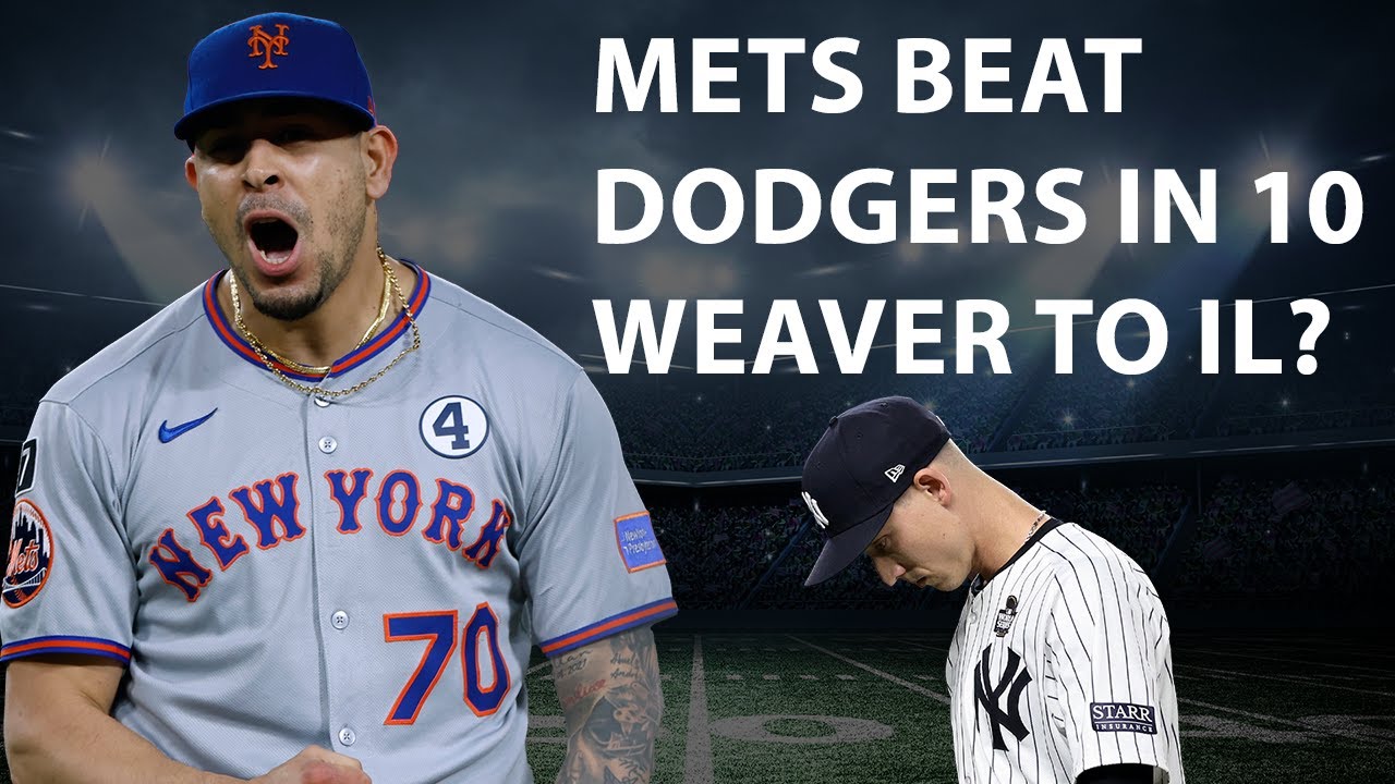 New York Yankees Closer To IL, Mets Beat Dodgers In 10 - WFAN Daily ...