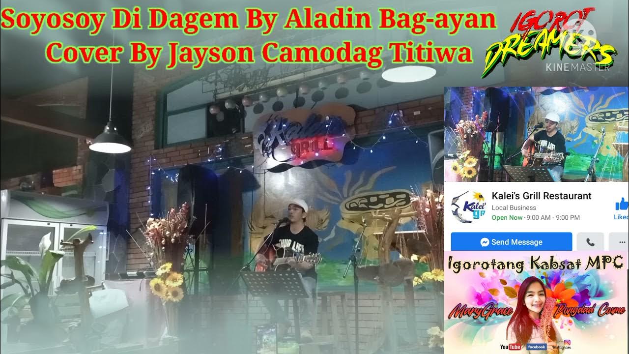 SOYOSOY DI DAGEM By Aladin Bag-ayan|Kankanaey Igorot Song Cover By JCT at Kaleis Grill ...