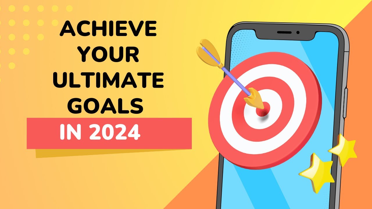 Master goal setting in 2024: Achieve your ultimate dreams! - YouTube