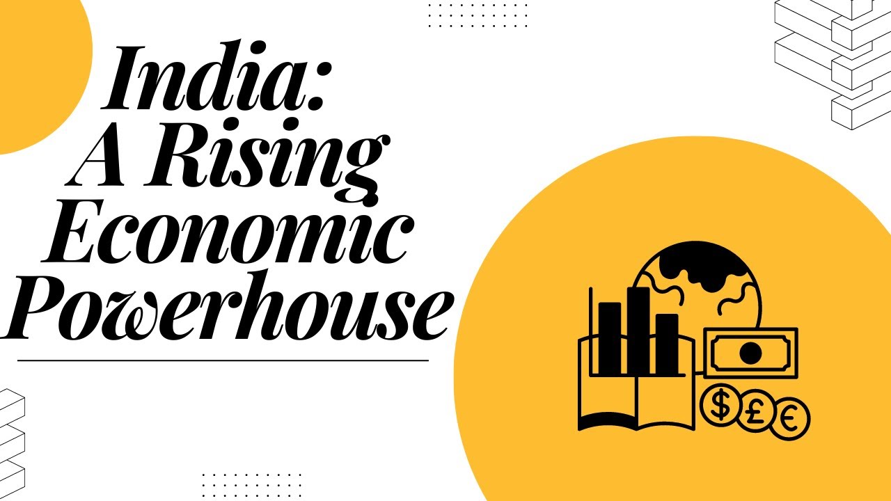 India: A Rising Economic Powerhouse - YouTube