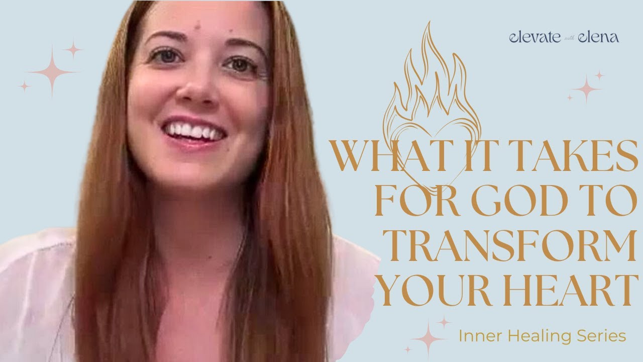 God transforms you from the inside out, starting with your heart - Inner Healing Series - YouTube