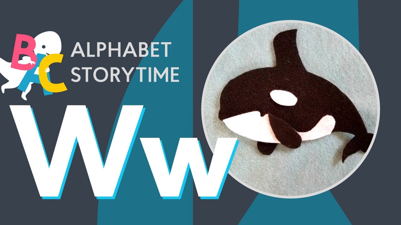 Alphabet Storytime: Letter W - YouTube