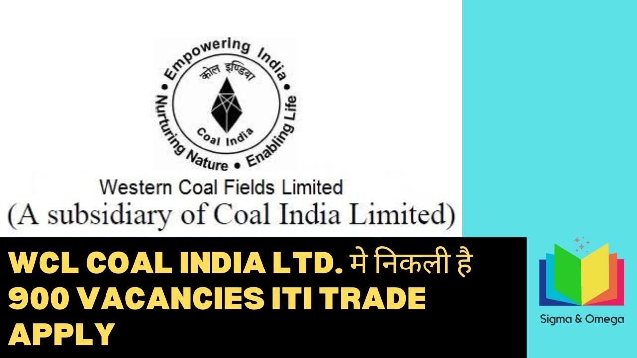 WCL Coal India Ltd. ITI Pass Vacancies Total 900 Vacancies - YouTube
