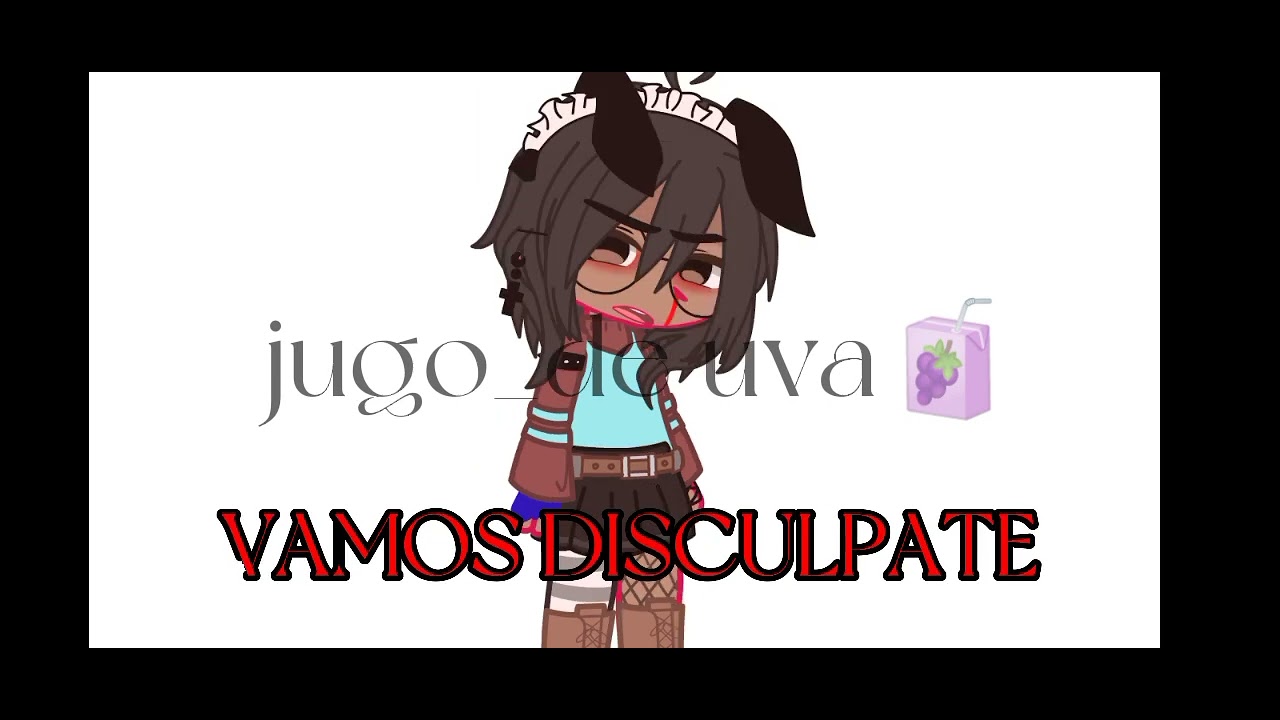 vamos disculpate:meme no original no se por que Ise esto xc - YouTube
