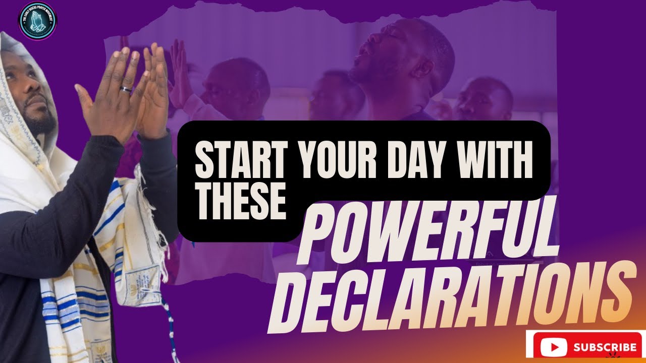 Start Your Day With These Powerful Declarations - YouTube