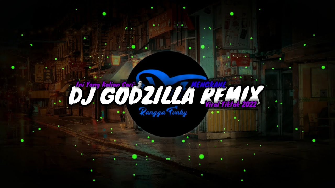 DJ Godzilla Remix || Viral Tiktok 2022 - YouTube