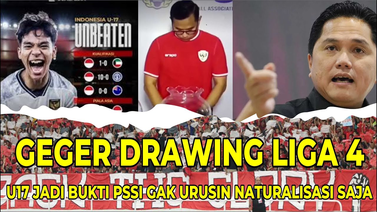 GEGER DRAWING LIGA 4 ~ HARUS DIULANG ~ U17 JADI BUKTI TAK CUMA URUS ...