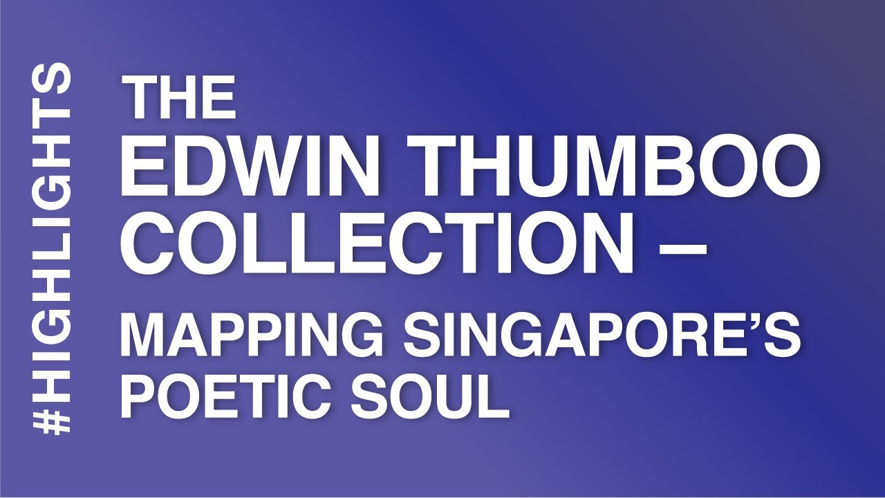 #Highlights: The Edwin Thumboo Collection: Mapping Singapore’s Poetic ...