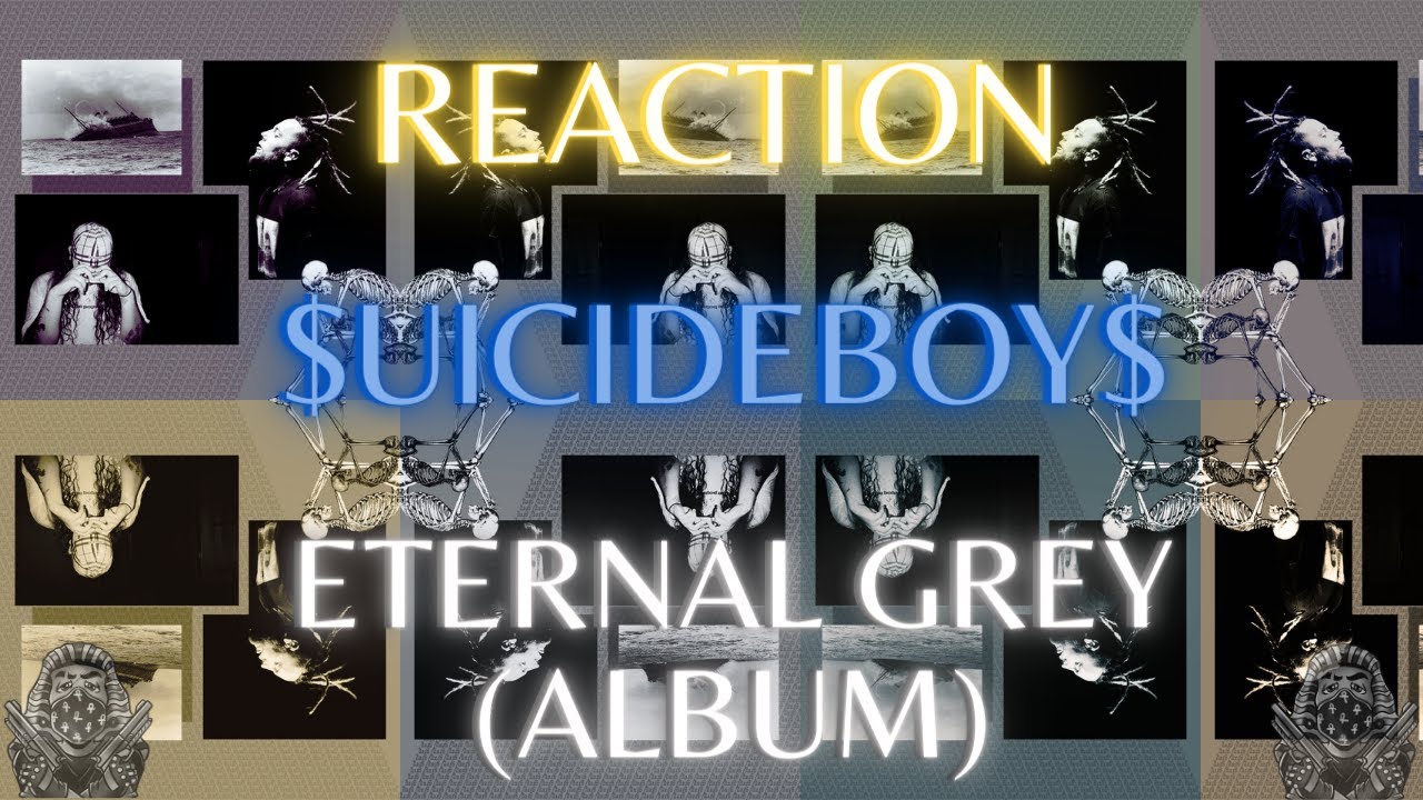 *REACTION* First Time Hearing $uicideboy$ - Eternal Grey Album (Full ...