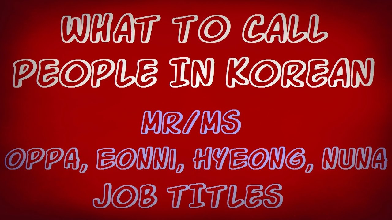 What To Call People In Korean YouTube what-to-call-people-in-korean-youtube