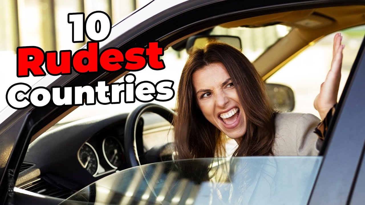 Top 10 Rudest Countries | Travel Video - YouTube