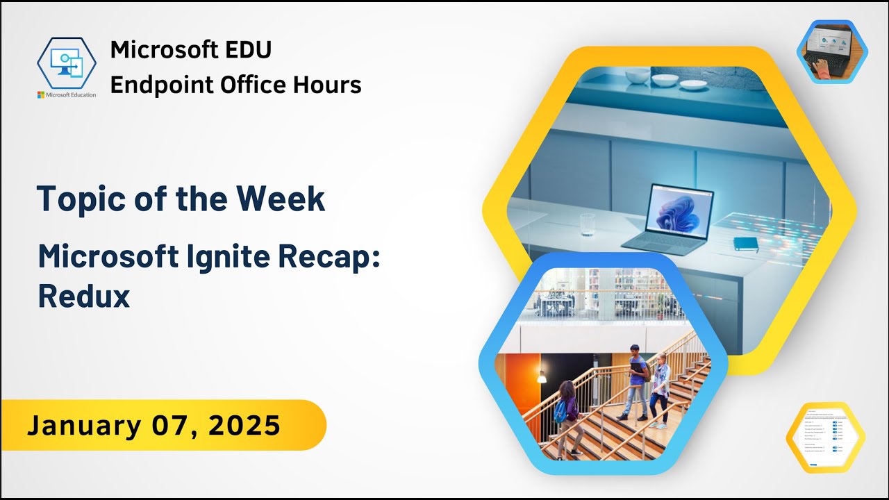 Microsoft Ignite 2024 Overview | MSFT EDU Endpoint Office Hours - YouTube