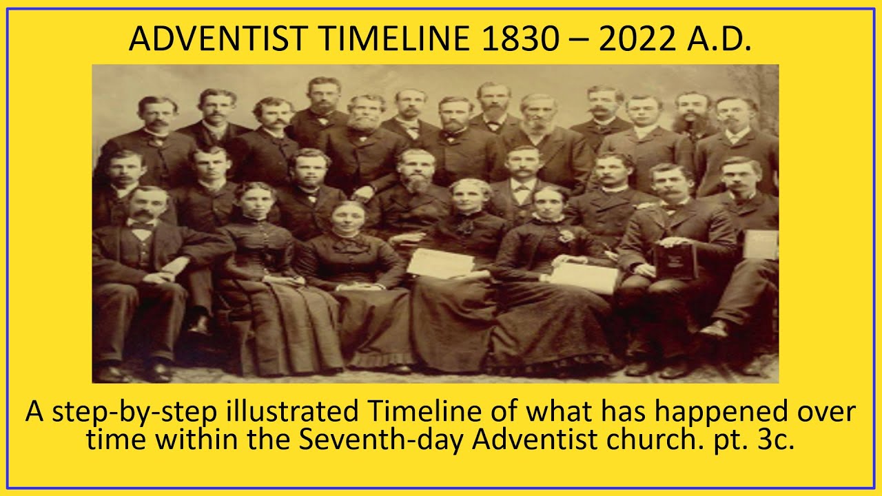 “ADVENTIST TIMELINE 1830 – 2022 A.D.” pt. 4d. Evangelist: Richard ...