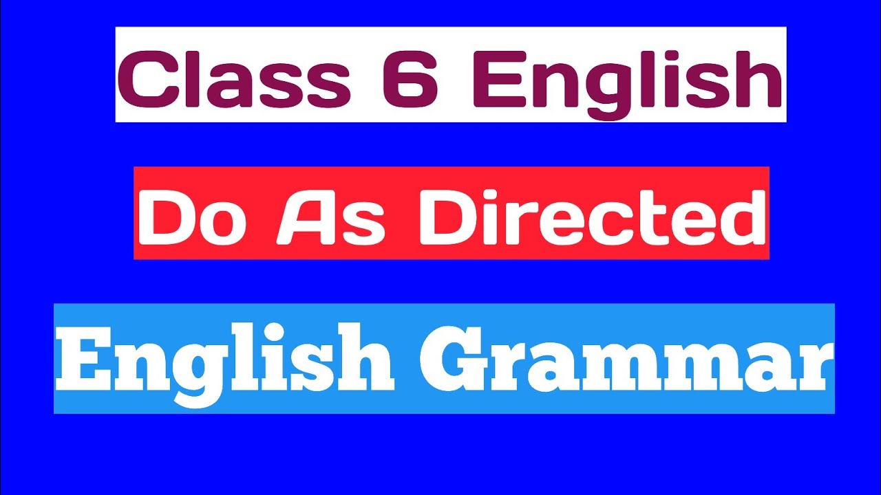 Do As Directed Class 6 English/Grammar Tense #engmatacademy - YouTube
