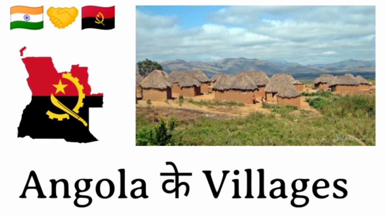 Angola - अंगोला के गांव - Village Of Angola - Culture Of Angola ...