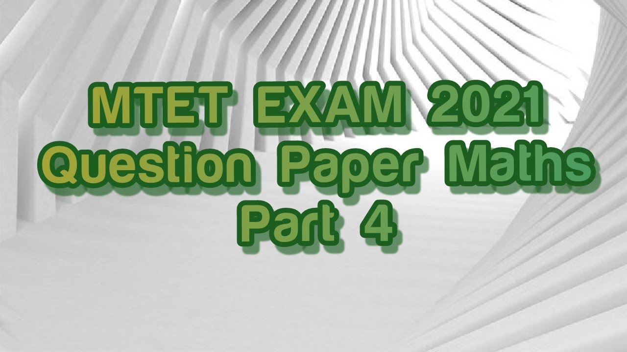 MTET EXAM LP Mathematics Question Paper 2021 Part 4 - YouTube