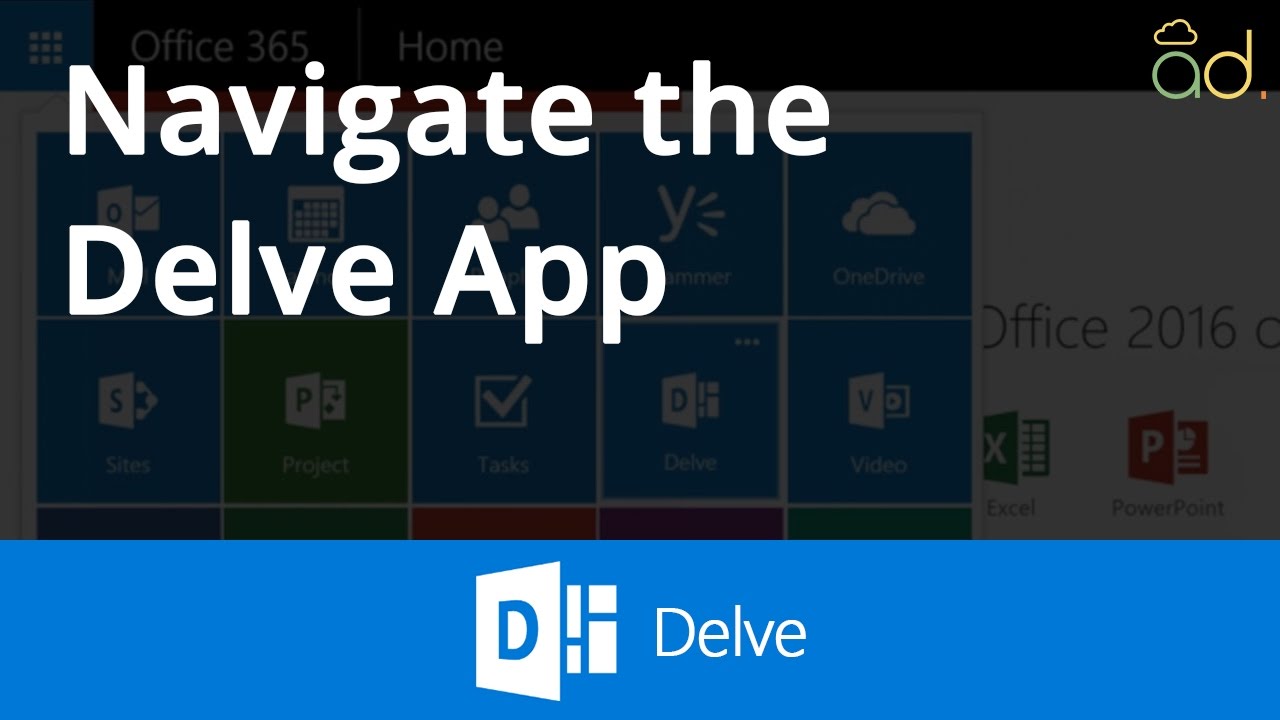 Office 365 - Delve - Step 1 - Navigate the Delve App - YouTube