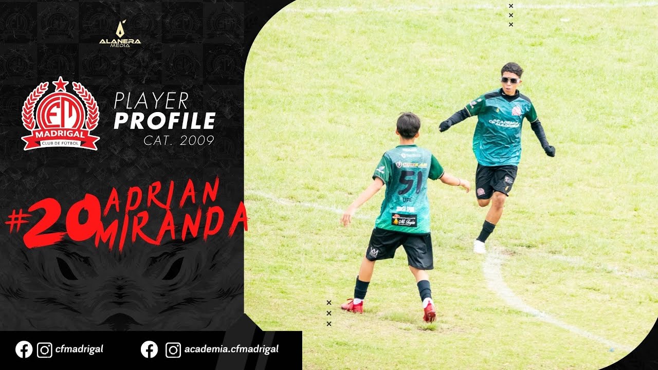 Adrian Miranda: Nuestro guerrero de la Academia CF Madrigal | Player Profile - YouTube