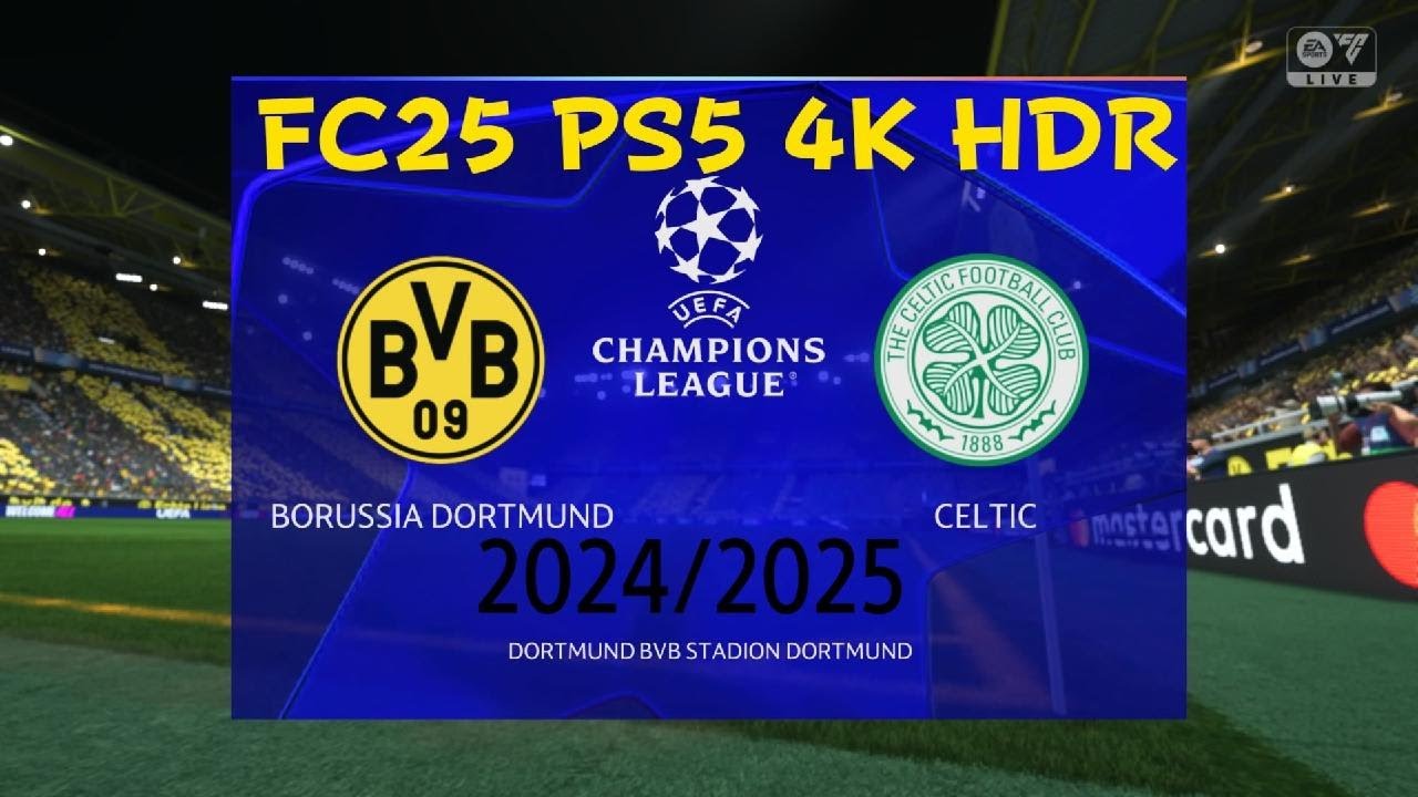 EA SPORTS FC 25* Borussia Dortmund vs Celtic Glasgow "UEFA CHAMPIONS ...