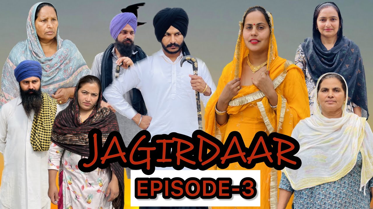 JAGIRDAAR ਜਾਗੀਰਦਾਰ (EPISODE-3) NEW PUNJABI VIDEO 2023 VICKY PREET - YouTube