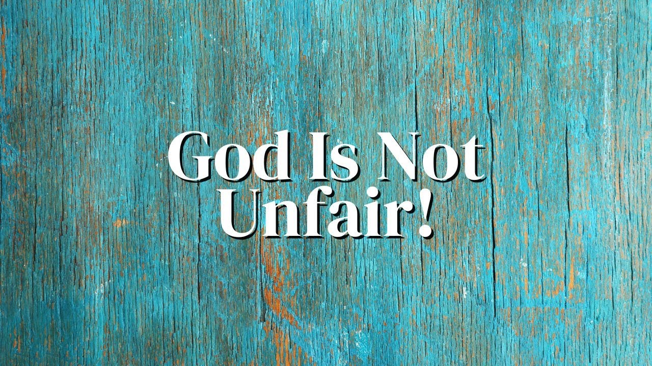 God Is Not Unfair! l Glen Allen Church of Christ - YouTube