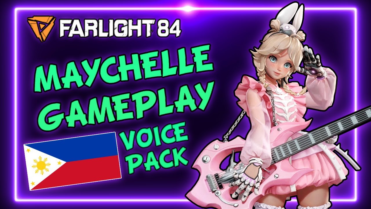 FILIPINO VOICE PACK MAYCHELLE GAMEPLAY | FARLIGHT 84 - YouTube