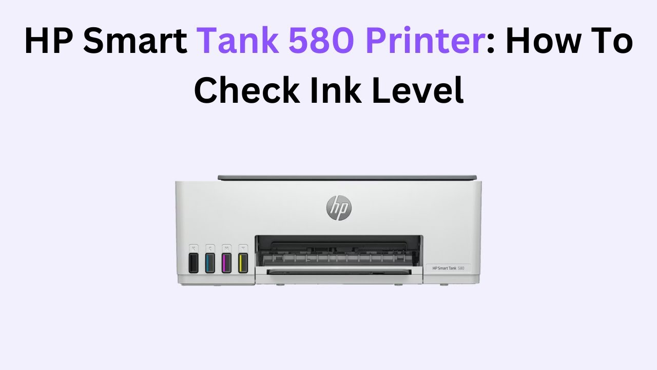 HP Smart Tank 580 Printer: How To Check Ink Level - YouTube