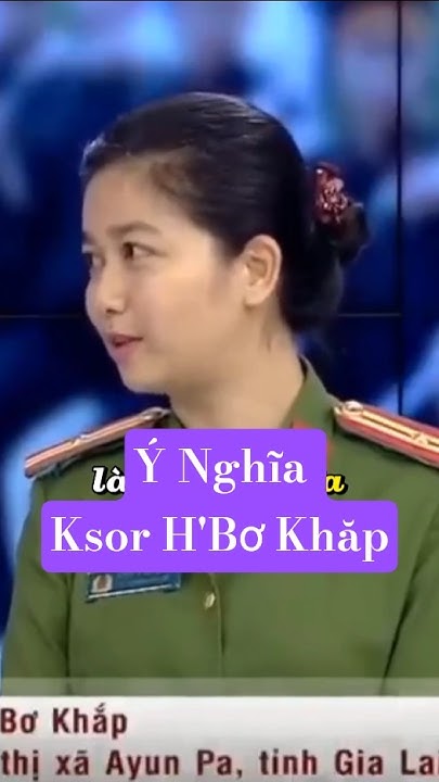 Ksor H'Bơ Khắp Diễn nghĩa tên của cô #short - YouTube