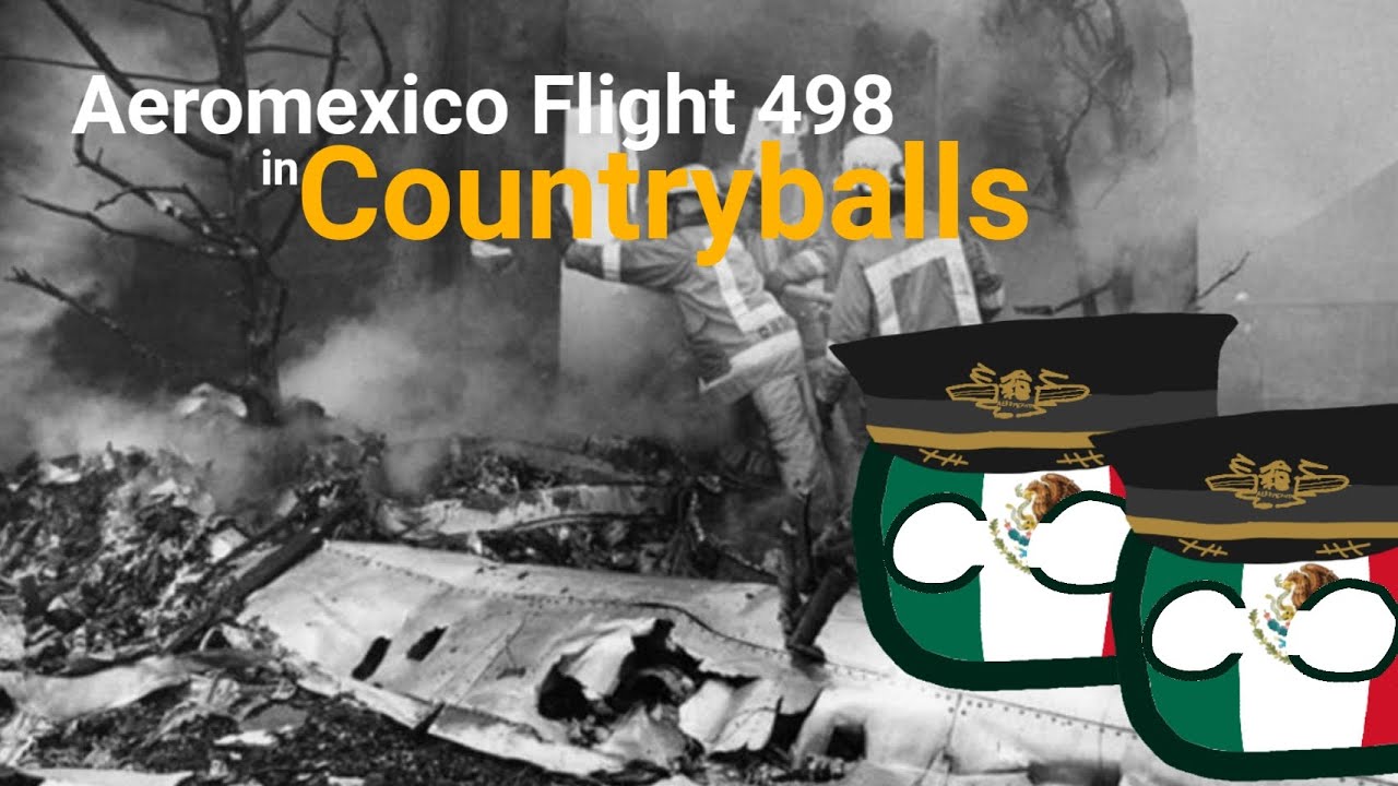 Aeromexico Flight 498 in Countryballs! - YouTube