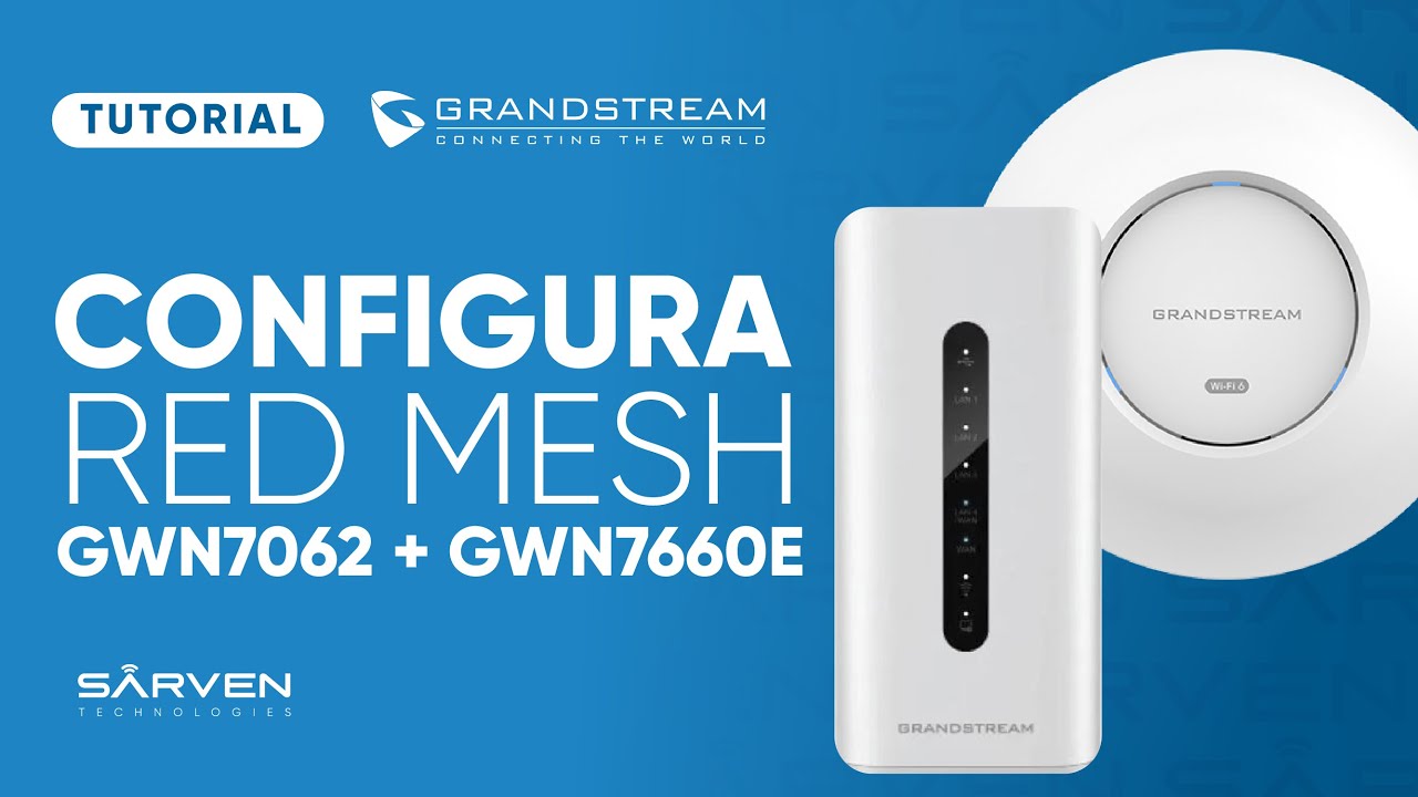 Configuracion de una red Mesh Grandstream GWN7062 + GWN7660E - YouTube