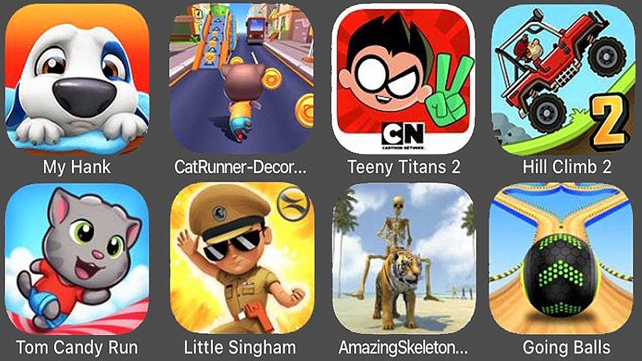 My Hank,Cat Runner,Teeny Titans 2,Hill Climb Racing2,Tom Candy Run ...