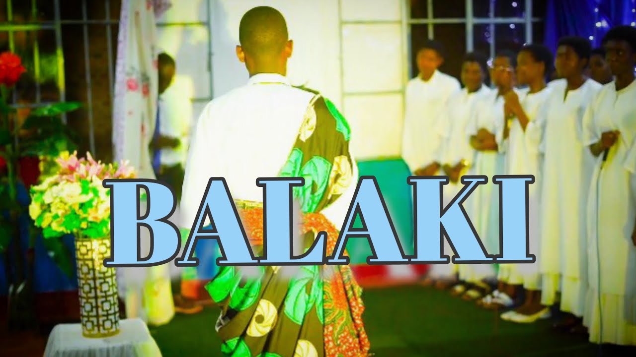 BALAKI by Choral URWARUKA Eglise Pentecôte Bwoga - YouTube