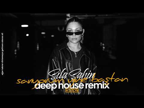 Sıla Şahin - Sarıyorum Yine Baştan I Mertcan Ai Deep House Remix #sılaşahin