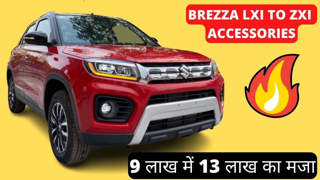 BREZZA LXI TO ZXI ACCESSORIES KIT | MY BREZZA 2021 - YouTube
