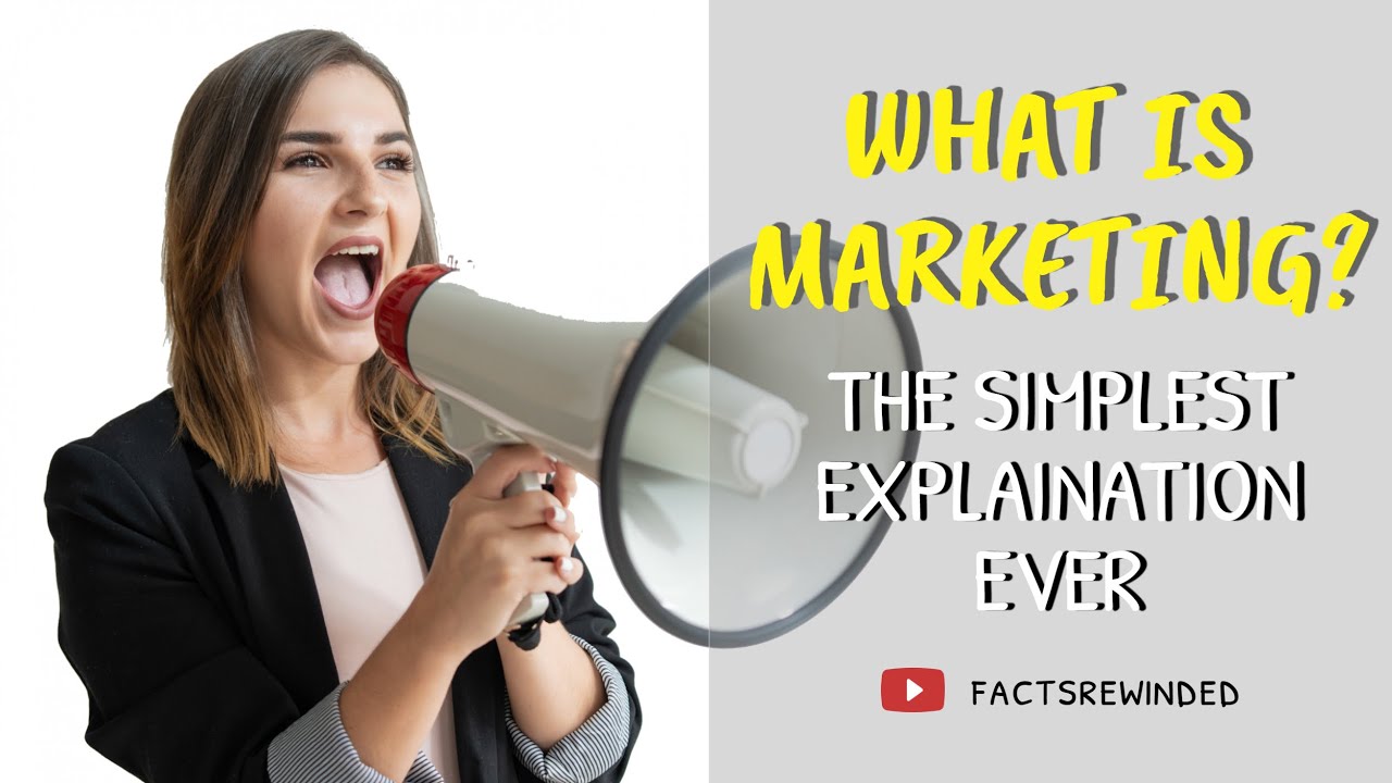 What is Marketing? | Simplest Explanation Ever - Easy to Understand ...