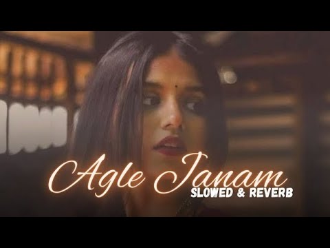Agle Janam Milna Hoga || (Slowed & Reverb) - YouTube