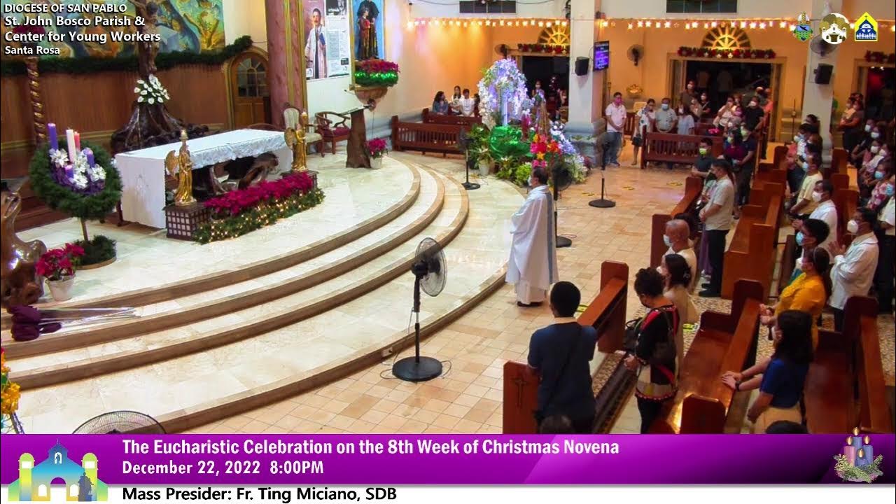December 22 2022 8:00PM Simbang Gabi Novena (8th Night) on Thursday of the 4th Week of Advent ...