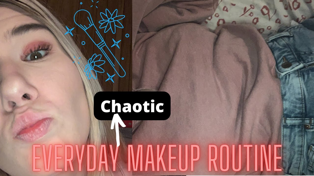 My CHAOTIC Makeup Routine… (what else would you expect) - YouTube