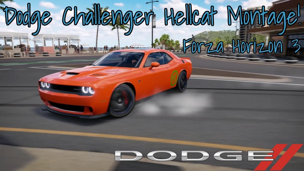 Forza Horizon 3 Dodge Challenger Hellcat Montage! - YouTube
