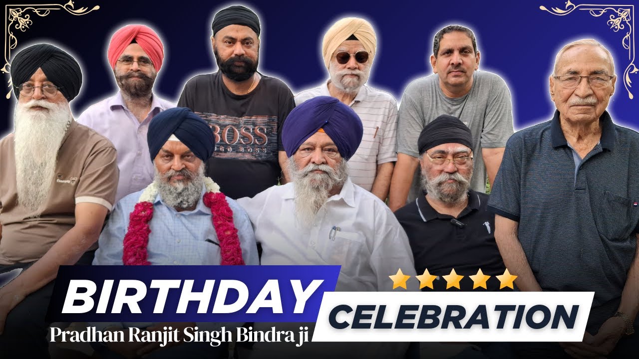 Pradhan Ranjit Singh Bindra ji Birthday: A Celebration of Friendships ...