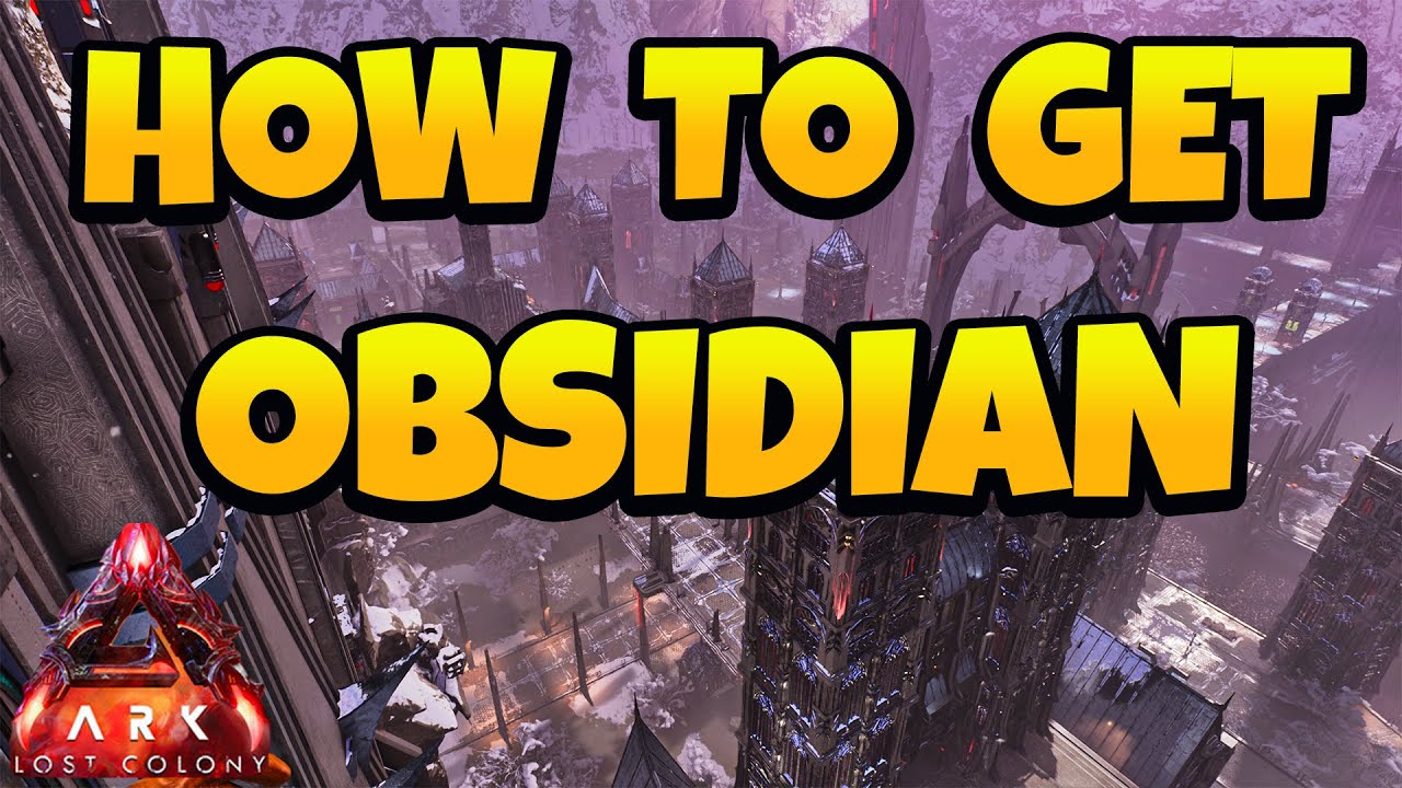 How to Get Obsidian in ARK Ascended - Lost Colony Map - YouTube