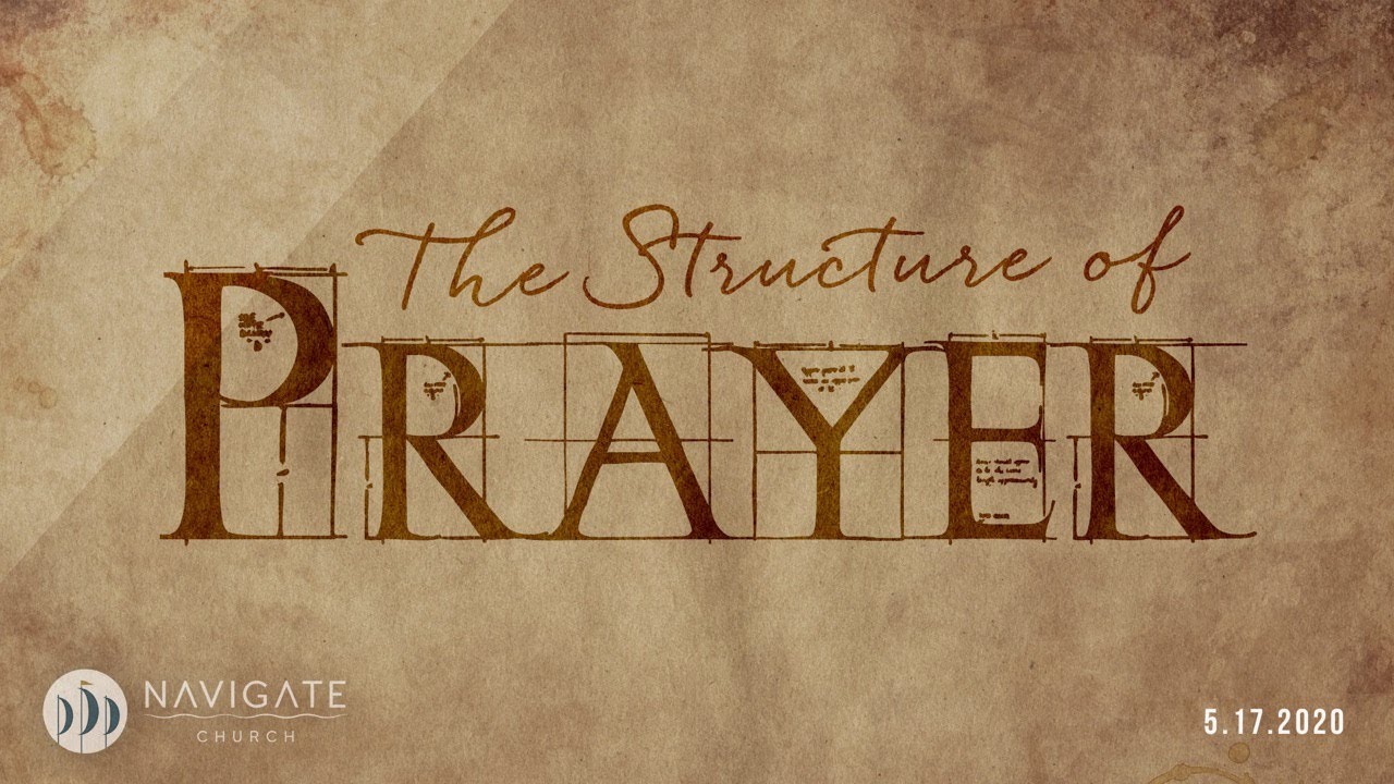 Navigate | The Structure of Prayer - YouTube