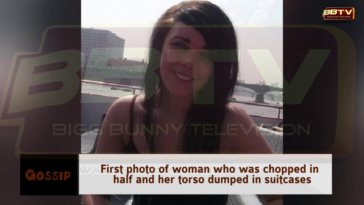 First photo of woman who was chopped in half and her torso dumped in ...